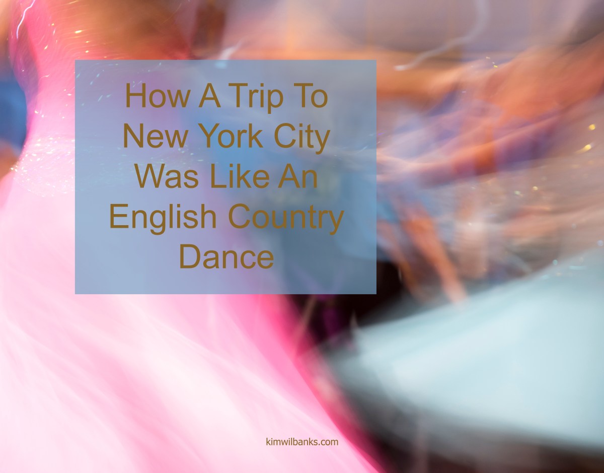 How A Trip To New York City Was Like An English Country Dance – Kim ...